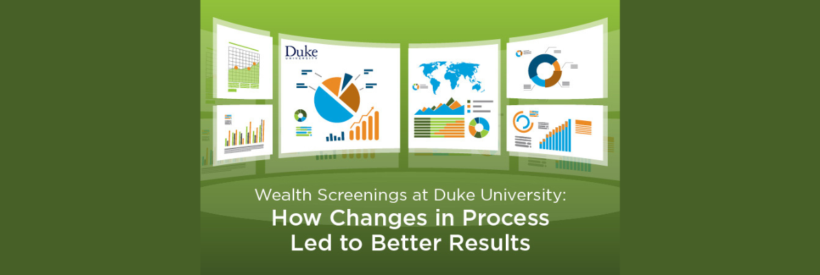 Wealth Screenings at Duke University: How Changes in Process Led to ...